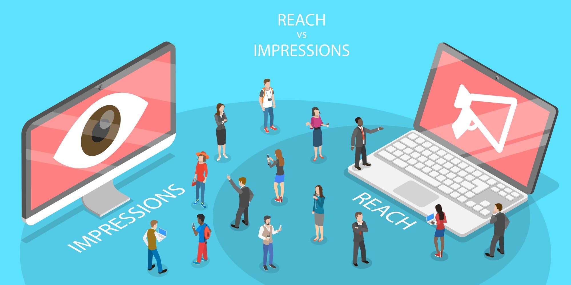 Reach vs. Impressions - Understanding the Difference