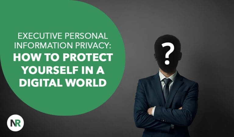 Executive Personal Information Privacy: How To Protect Yourself