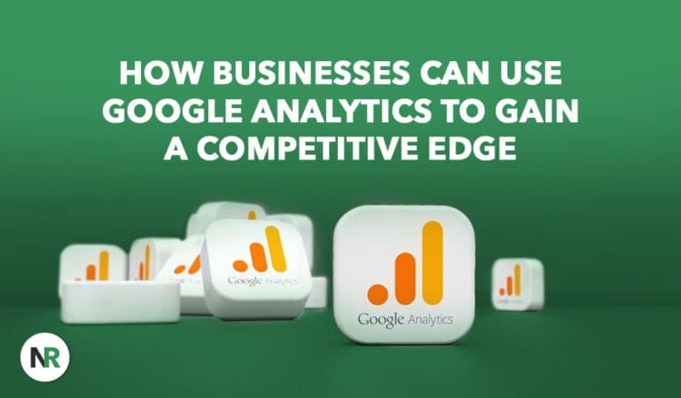 Using Google Analytics to Gain a Competitive Edge | NetReputation
