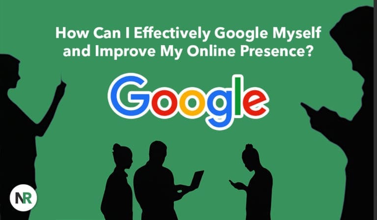 How to Google Myself and Boost My Online Presence | NetReputation