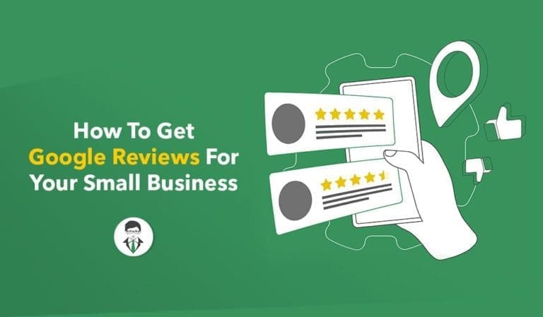 How to Get More Google Reviews for Your Small Business