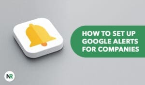 How To Set Up Google Alerts for Companies - NetReputation
