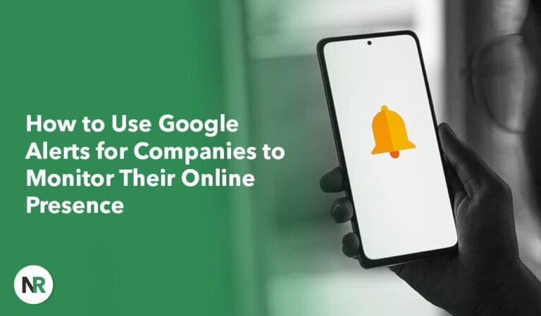Using Google Alerts to Monitor Company Online Presence
