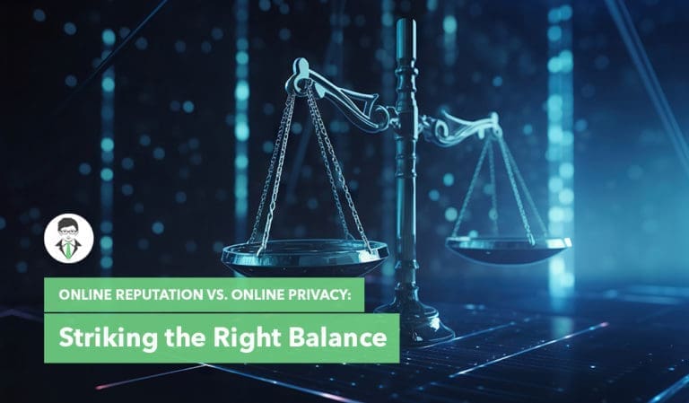 Online Reputation vs. Online Privacy: Striking the Right Balance