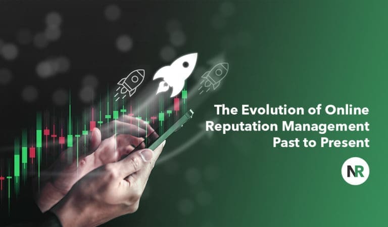 The Evolution of Online Reputation Management: Past to Present