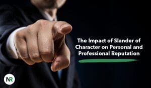 Slander’s Impact on Personal & Professional Reputation