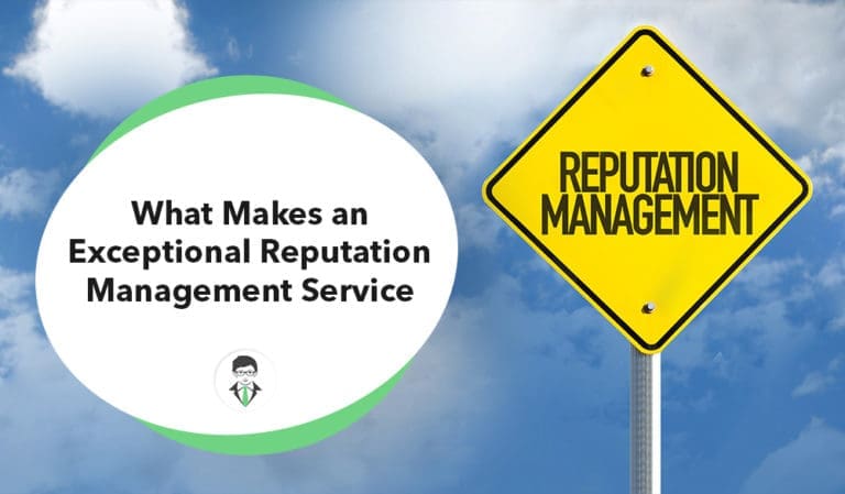 What Makes an Exceptional Reputation Management Service
