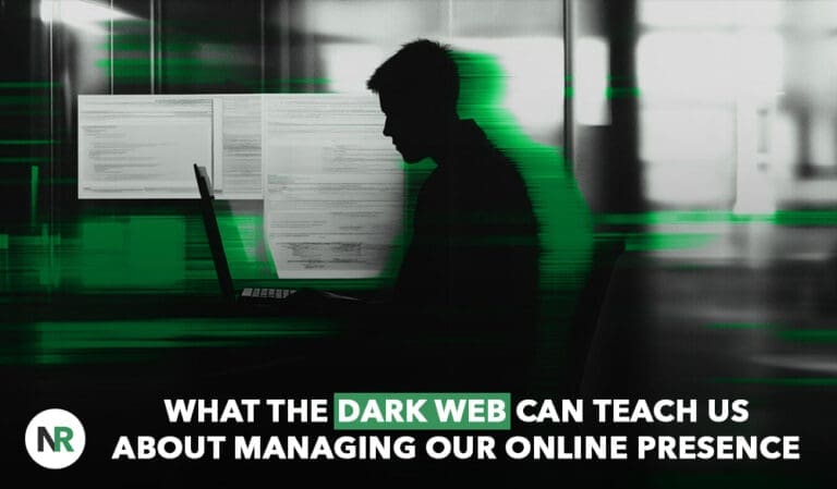 What the Dark Web Teaches About Online Presence | NetReputation
