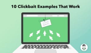 10 Clickbait Examples That Actually Work | NetReputation
